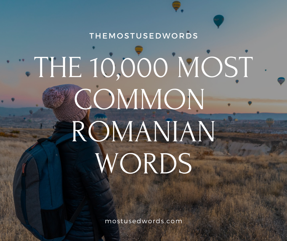 The 10,000 Most Common Romanian Words – MostUsedWords