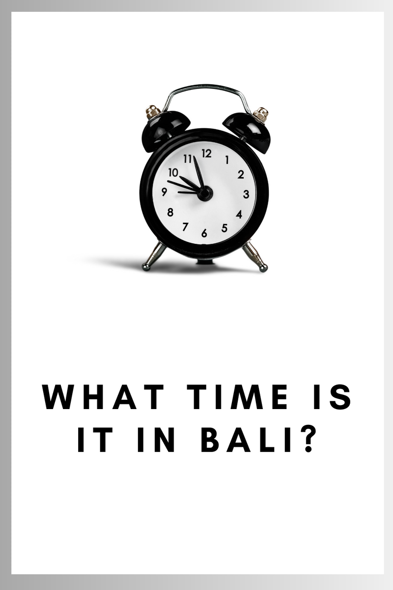 What Time is it in Bali? An Overview of Bali Time Zone – MostUsedWords
